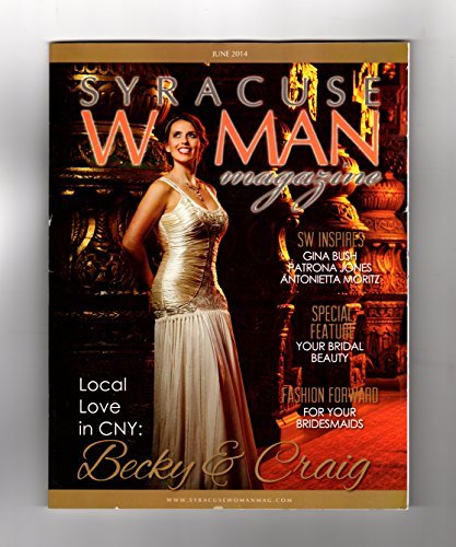 Syracuse Woman, June, 2014. Antonietta Moritz, Patrona Jones-Rowser ...