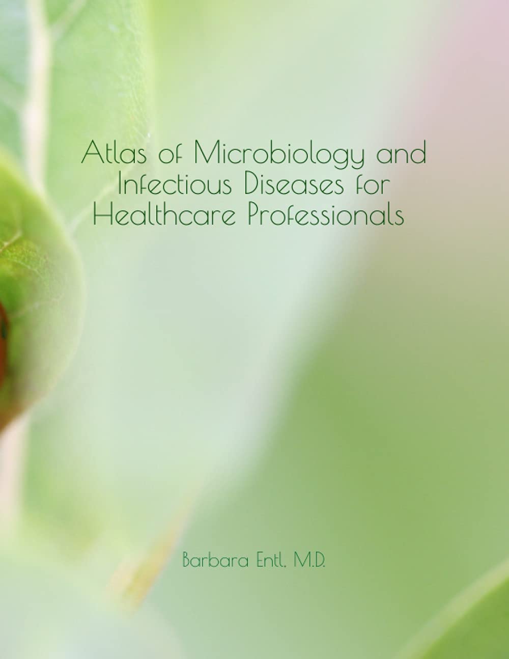 Atlas of Microbiology and Infectious Diseases for Healthcare ...