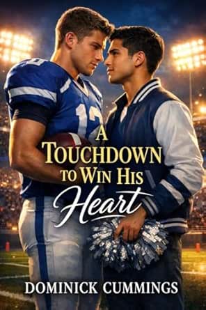 A Touchdown to Win His Heart: A Forbidden MM College Sports Romance ...