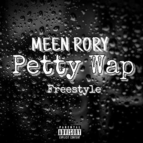 Petty Wap Freestyle [Explicit] by Meen Rory on Amazon Music - Amazon.com