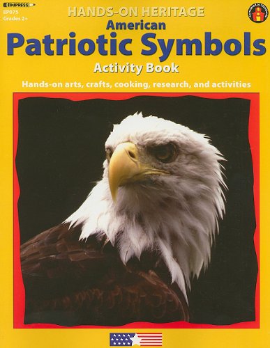American Patriotic Symbols Activity Book: Hands-On Arts, Crafts ...