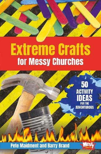 Extreme Crafts For Messy Churches: 9780857461629: Amazon.com: Books