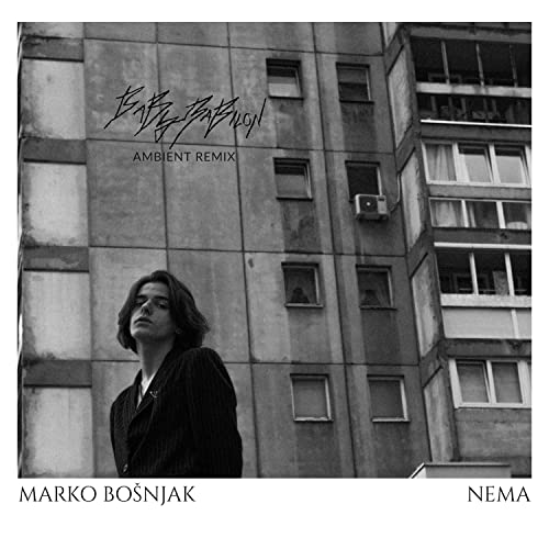 Écouter Nema (Baby Babilon Ambient Remix) par Marko Bošnjak sur Amazon ...