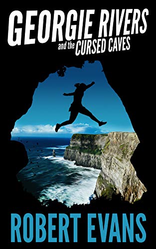 Georgie Rivers and the Cursed Caves eBook : Evans, Robert: Amazon.co.uk ...