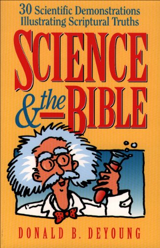 Science and the Bible : Volume 1: 30 Scientific Demonstrations ...