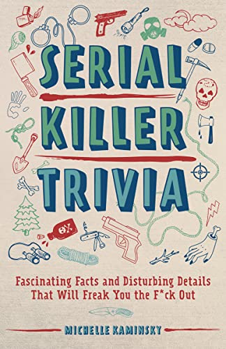 Serial Killer Trivia: Fascinating Facts and Disturbing Details That ...