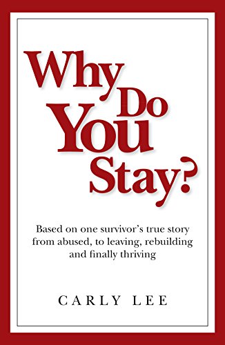 Amazon.com: Why Do You Stay?: Based on one survivor’s true story from ...