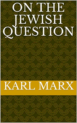 On the Jewish Question (English Edition) eBook : Marx, karl , Marx ...