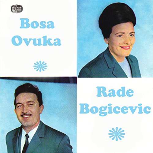 Play Bosa Ovuka i Rade Bogicevic by Rade Bogicevic on Amazon Music