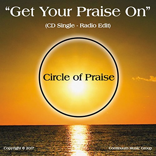 Play Get Your Praise On by Circle of Praise feat. Jamar Ward, Matt ...