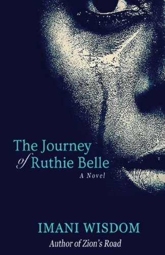 The Journey of Ruthie Belle: Wisdom, Imani: 9780988242715: Amazon.com ...