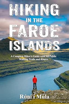 Amazon.com: Hiking in the Faroe Islands: A Complete Hiker's Guide to ...