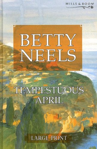 Tempestuous April (Mills & Boon Historical Romance): Betty Neels ...