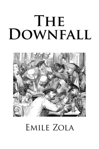 The Downfall: Zola, Emile, Robins, E. P.: 9781492216193: Amazon.com: Books