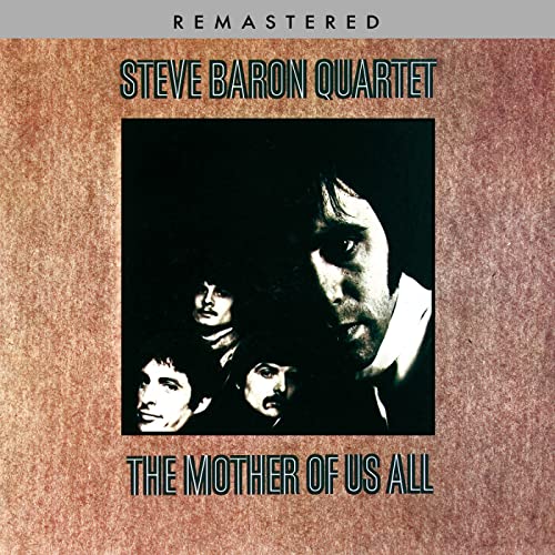 Play The Mother Of Us All (Remastered) by Steve Baron Quartet on Amazon ...