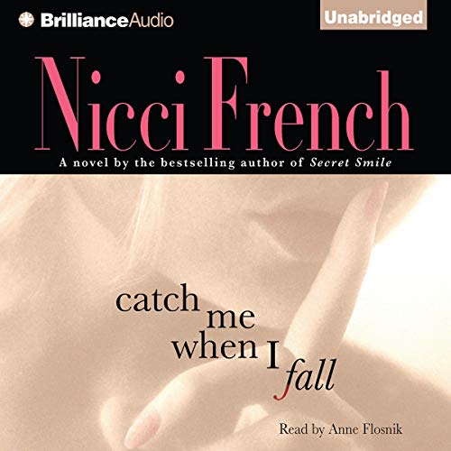 Amazon.com: Catch Me When I Fall (Audible Audio Edition): Nicci French ...
