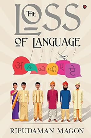 The Loss of Language eBook : Ripudaman Magon: Amazon.in: Kindle Store