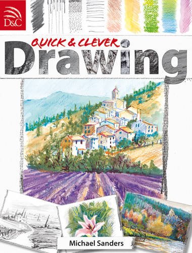 Quick and Clever Drawing : Sanders, Michael: Amazon.com.au: Books