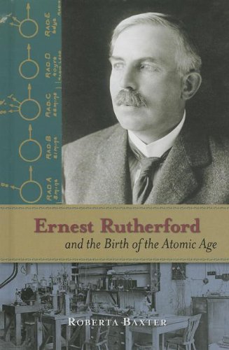 Ernest Rutherford and the Birth of the Atomic Age (Profiles in Science ...