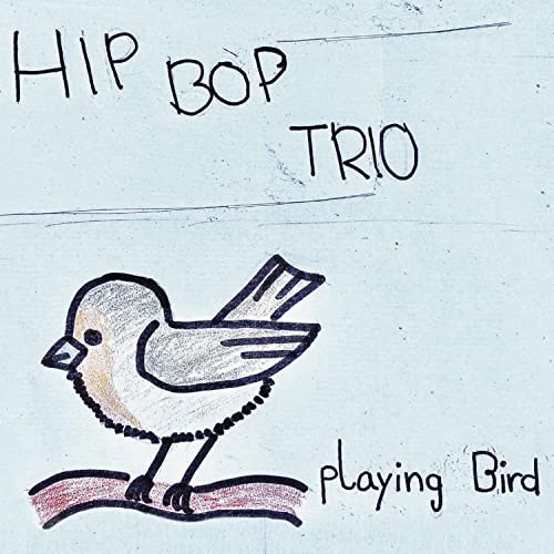 Play Playing Bird by Hip Bop Trio on Amazon Music