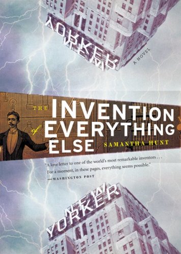 The Invention of Everything Else: Samantha Hunt: 9780547085777: Amazon ...