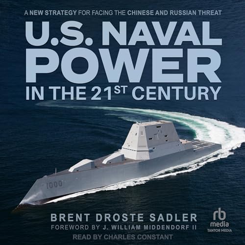 Amazon.com: U.S. Naval Power in the 21st Century: A New Strategy for ...