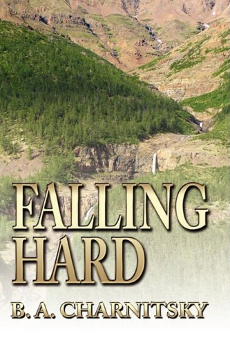 Amazon.com: Falling Hard: 9781606936207: Charnitsky, B. A.: Books