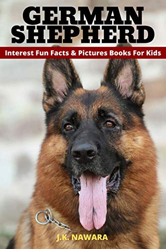 German Shepherd: Interest Fun Facts & Pictures Books For Kids (Fun ...