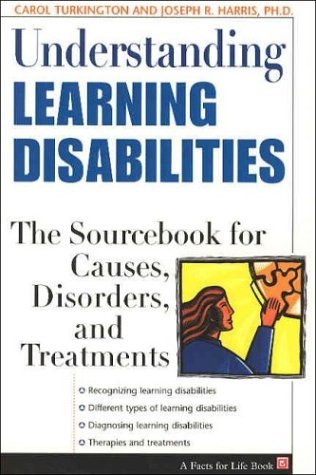 Understanding Learning Disabilities: The Sourcebook for Causes ...