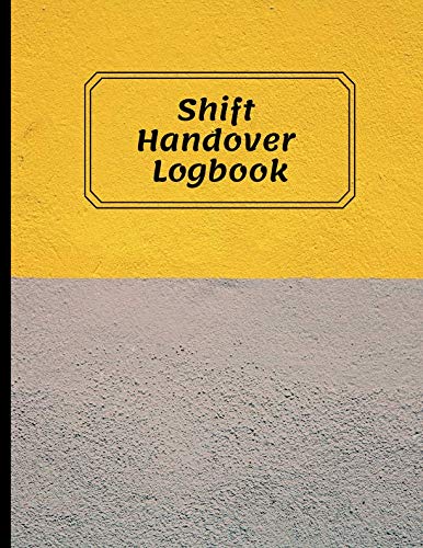 Amazon.com: Shift Handover Logbook: Daily Staff Management Logbook ...