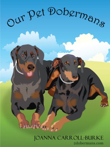 Our Pet Dobermans eBook : Carroll-Burke, Joanna: Amazon.co.uk: Kindle Store