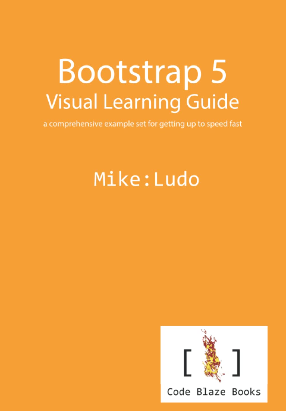 Bootstrap 5 Visual Learning Guide: a comprehensive example set for ...