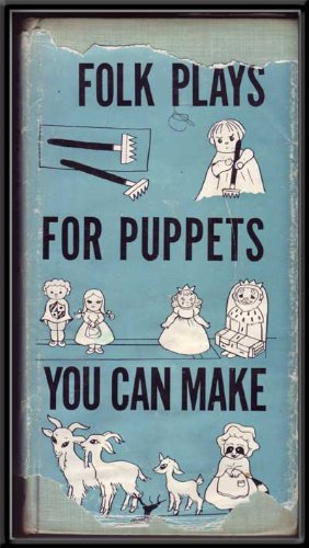 Folk plays for puppets you can make,: Tichenor, Tom: Amazon.com: Books