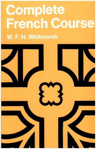 Complete French Course for First Examinations Paper: w-f-whitmarsh ...