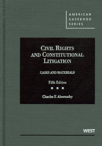 Cases and Materials on Civil Rights and Constitutional Litigation, 5th ...