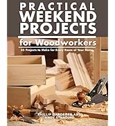 Practical Weekend Projects for Woodworkers: 35 Projects to Make for ...