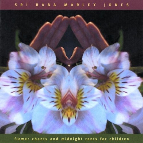 Amazon.com: Flower Chants and Midnight Rants For Children : Sri Baba ...