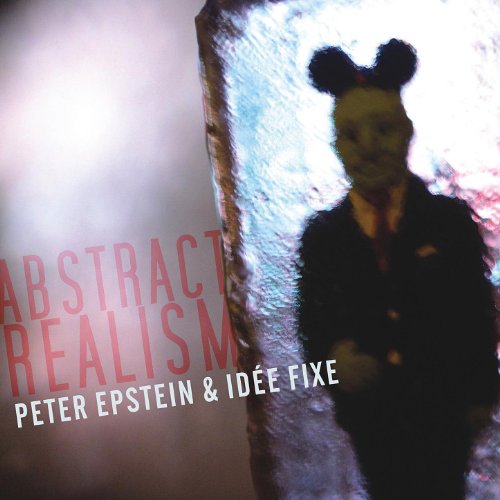 Amazon MusicでPeter Epstein & Idée FixeのAbstract Realismを再生する