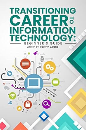 Transitioning Career to Information Technology: Beginner's Guide eBook ...