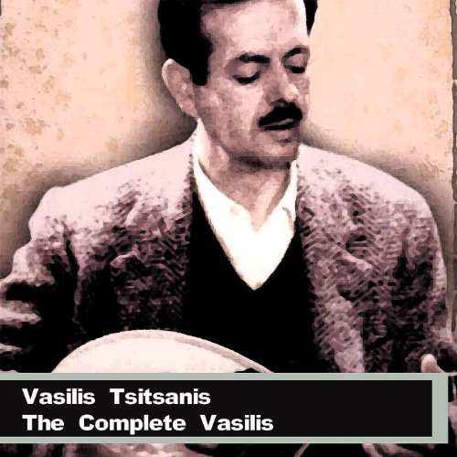 Écouter The Complete Vasilis de Vasilis Tsitsanis sur Amazon Music