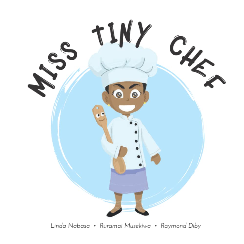 Miss Tiny Chef: A Story About a Girl Who Loves to Cook, and Her ...