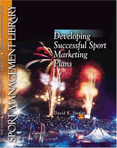 Buy Developing Successful Sport Marketing Plans (Sport Management ...