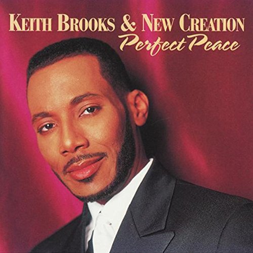 Play Perfect Peace by Keith Brooks feat. The New Creation on Amazon Music