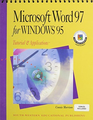 Microsoft Word 97 for Windows 95: Tutorial and Applications by Morrison ...