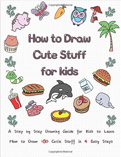 How to Draw Cute Stuff for Kids: A step by step Drawing Guide for Kids ...