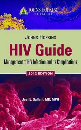 Johns Hopkins HIV Guide 2012: Management of HIV Infection and Its ...