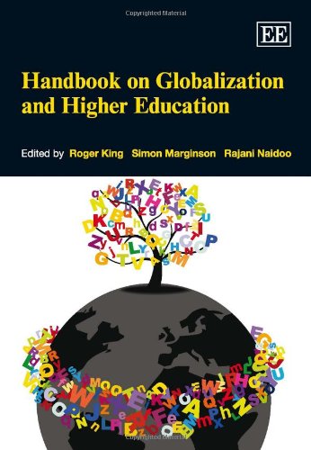 Handbook on Globalization and Higher Education: King, Roger, Marginson ...