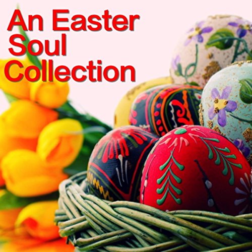 Play An Easter Soul Collection by VARIOUS ARTISTS on Amazon Music Unlimited