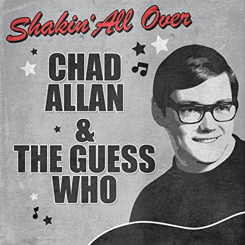 Play Shakin' All Over (Rerecorded) by Chad Allan & The Guess Who on ...