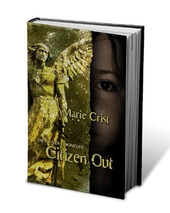 Amazon.com: Citizen Out (The Citizen Chronicles Book 1) eBook : Crist, Marie, Parks, Carson ...